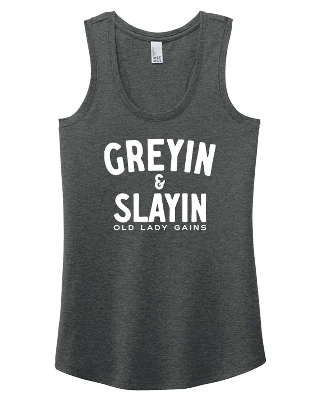 Greyin & Slayin – Old Lady Gains