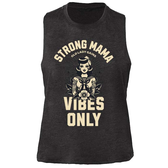 Strong Mama Vibes Only Crop Tank – Old Lady Gains